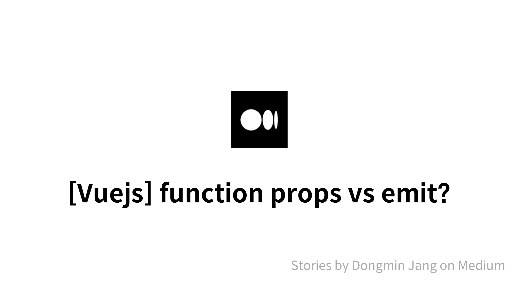 Vuejs Function Props Vs Emit Mysetting